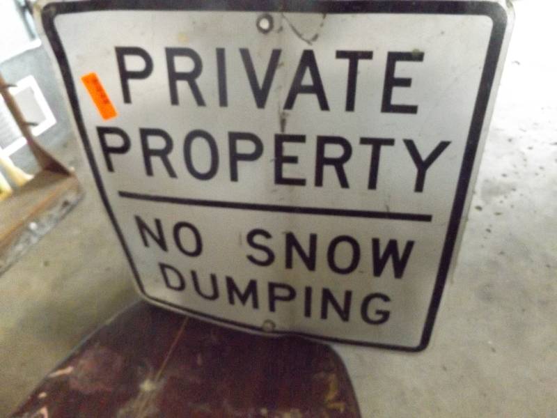 Private Property No Snow Dumping Sign | July Consignment Auction | K-BID